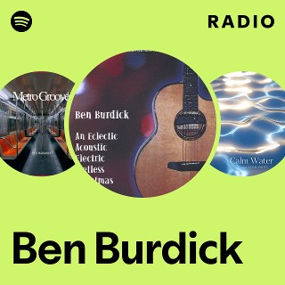 Ben Burdick Radio | Spotify Playlist