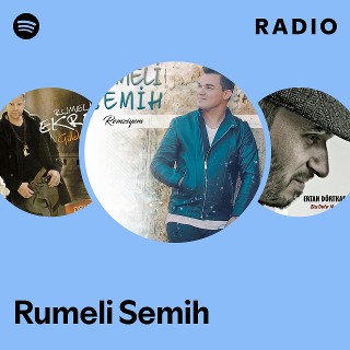 Rumeli Semih Radio - playlist by Spotify | Spotify