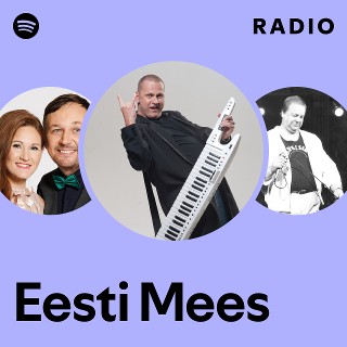 Eesti Mees Radio - playlist by Spotify | Spotify