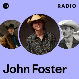 John Foster Radio | Spotify Playlist