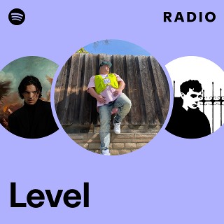 Level Radio | Spotify Playlist