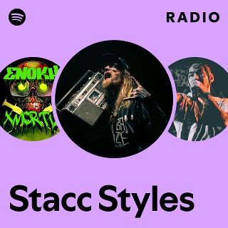 Stacc Styles Radio | Spotify Playlist