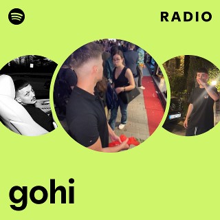 gohi Radio | Spotify Playlist