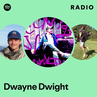 Dwayne Dwight Radio - playlist by Spotify | Spotify
