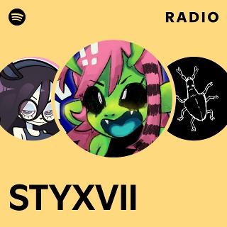 STYXVII Radio | Spotify Playlist