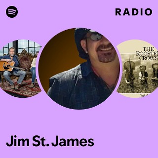 Jim St. James Radio - playlist by Spotify | Spotify