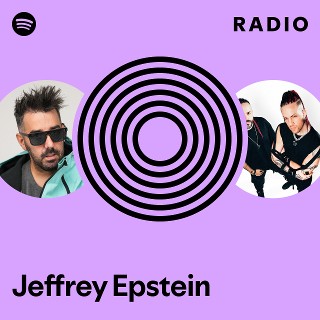 Jeffrey Epstein Radio | Spotify Playlist