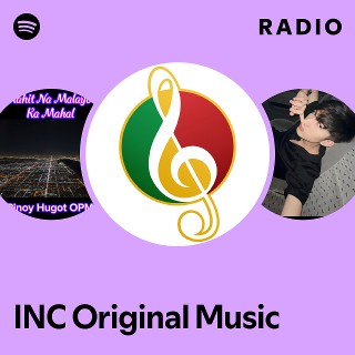 INC Original Music Radio - playlist by Spotify | Spotify