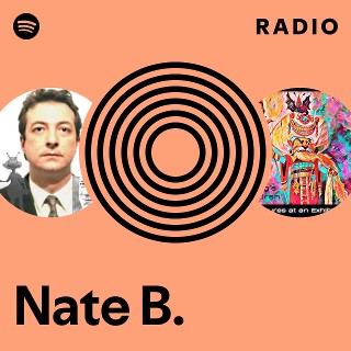 Nate B. Radio | Spotify Playlist