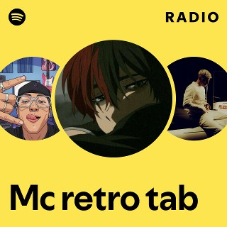 Mc retro tab Radio | Spotify Playlist