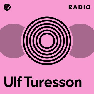 Ulf Turesson Radio | Spotify Playlist