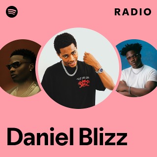 Daniel Blizz Radio | Spotify Playlist