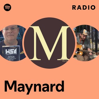 Maynard Radio | Spotify Playlist