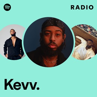 Kevv. Radio - playlist by Spotify | Spotify