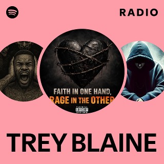 TREY BLAINE Radio | Spotify Playlist
