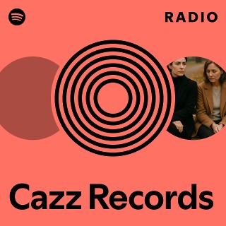 Cazz Records Radio | Spotify Playlist