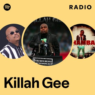 Killah Gee Radio | Spotify Playlist