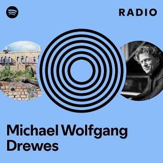 Michael Wolfgang Drewes Radio - playlist by Spotify | Spotify