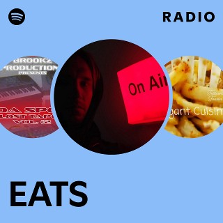 EATS Radio - playlist by Spotify | Spotify
