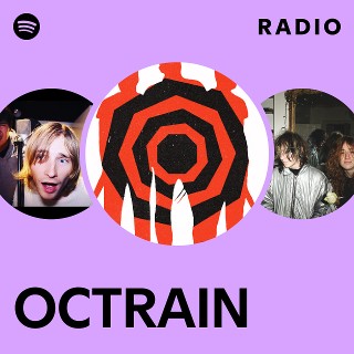 OCTRAIN Radio | Spotify Playlist