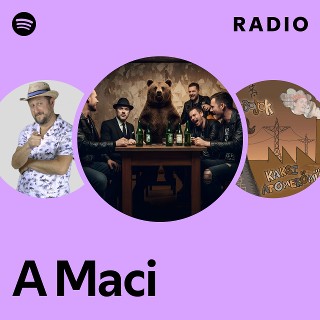 A Maci Radio | Spotify Playlist