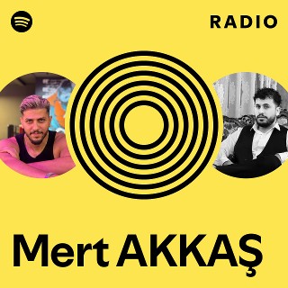 Mert AKKAŞ Radio | Spotify Playlist