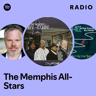 The Memphis All-Stars Radio | Spotify Playlist