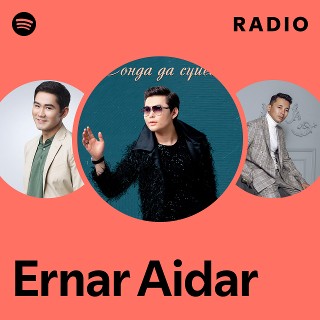 Ernar Aidar Radio | Spotify Playlist