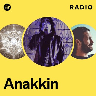 Anakkin Radio - playlist by Spotify | Spotify