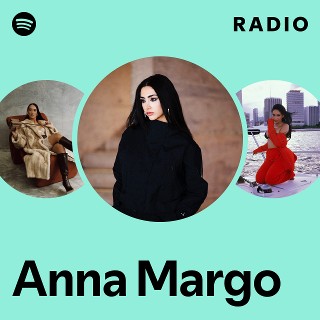 Anna Margo Radio - playlist by Spotify | Spotify