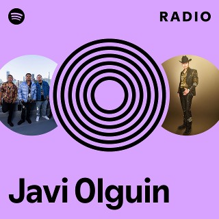 Javi 0lguin Radio | Spotify Playlist