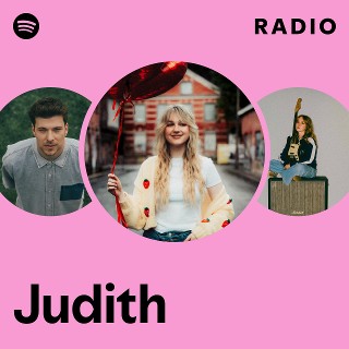 Judith Radio | Spotify Playlist
