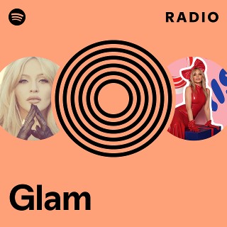 Glam Radio | Spotify Playlist