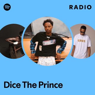 Dice The Prince Radio - playlist by Spotify | Spotify