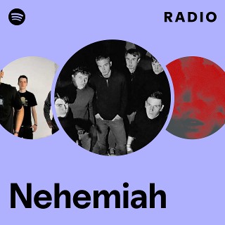 Nehemiah Radio | Spotify Playlist
