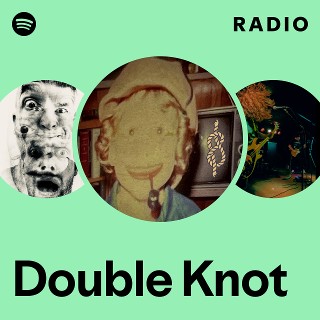 Double Knot Radio | Spotify Playlist