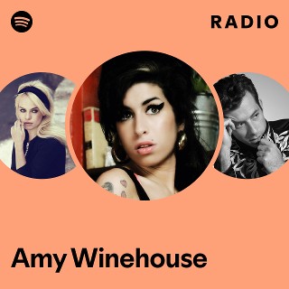 Amy Winehouse Radio - playlist by Spotify | Spotify