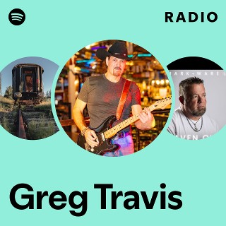 Greg Travis Radio - playlist by Spotify | Spotify