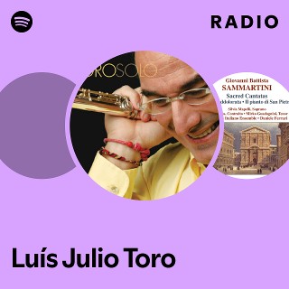 Luís Julio Toro Radio - playlist by Spotify | Spotify