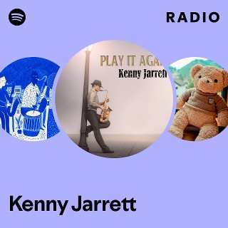 Kenny Jarrett Radio - playlist by Spotify | Spotify