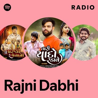 Rajni Dabhi Radio - playlist by Spotify | Spotify