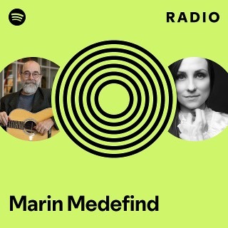Marin Medefind Radio - playlist by Spotify | Spotify