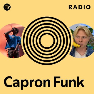 Capron Funk Radio | Spotify Playlist