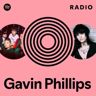 Gavin Phillips Radio | Spotify Playlist