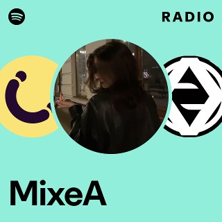 MixeA Radio | Spotify Playlist