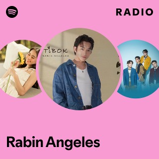 Rabin Angeles Radio | Spotify Playlist