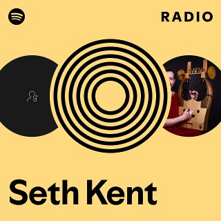 Seth Kent Radio | Spotify Playlist
