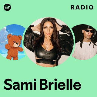 Sami Brielle Radio - playlist by Spotify | Spotify