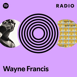 Wayne Francis Radio | Spotify Playlist