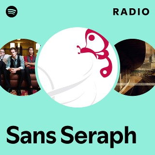 Sans Seraph Radio | Spotify Playlist